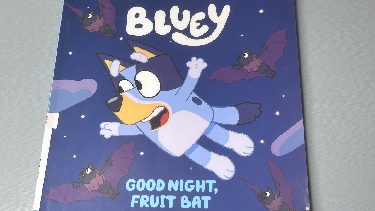 Bluey / Good Night, Fruit Bat - A kids book read aloud - YouTube