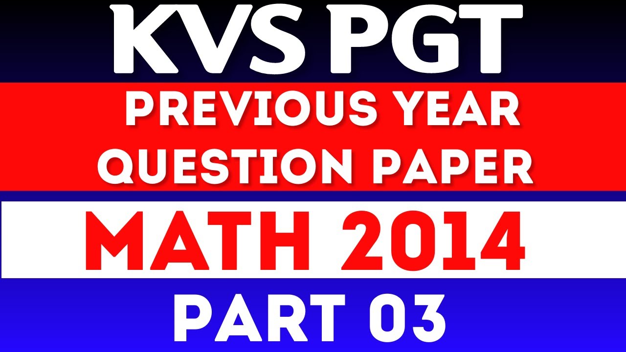 Kvs Pgt Math Previous Year Question Paper solutions ! Kvs Pgt math 2014 paper solutions ! kvs ...