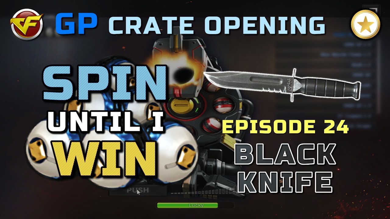SPIN UNTIL I WIN - Episode 24 - Black Knife - GP Crate Opening ...