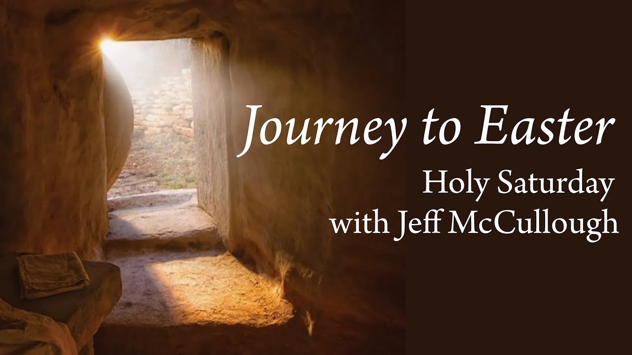Holy Saturday | Jeff McCullough from Hello Saints - YouTube