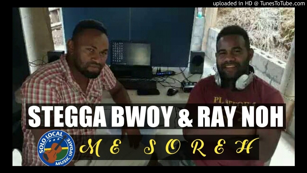 Me_Soreh_O(fficial_Music_2020)_Stegga_bwoy_&_Ray_Noh(128k) - YouTube