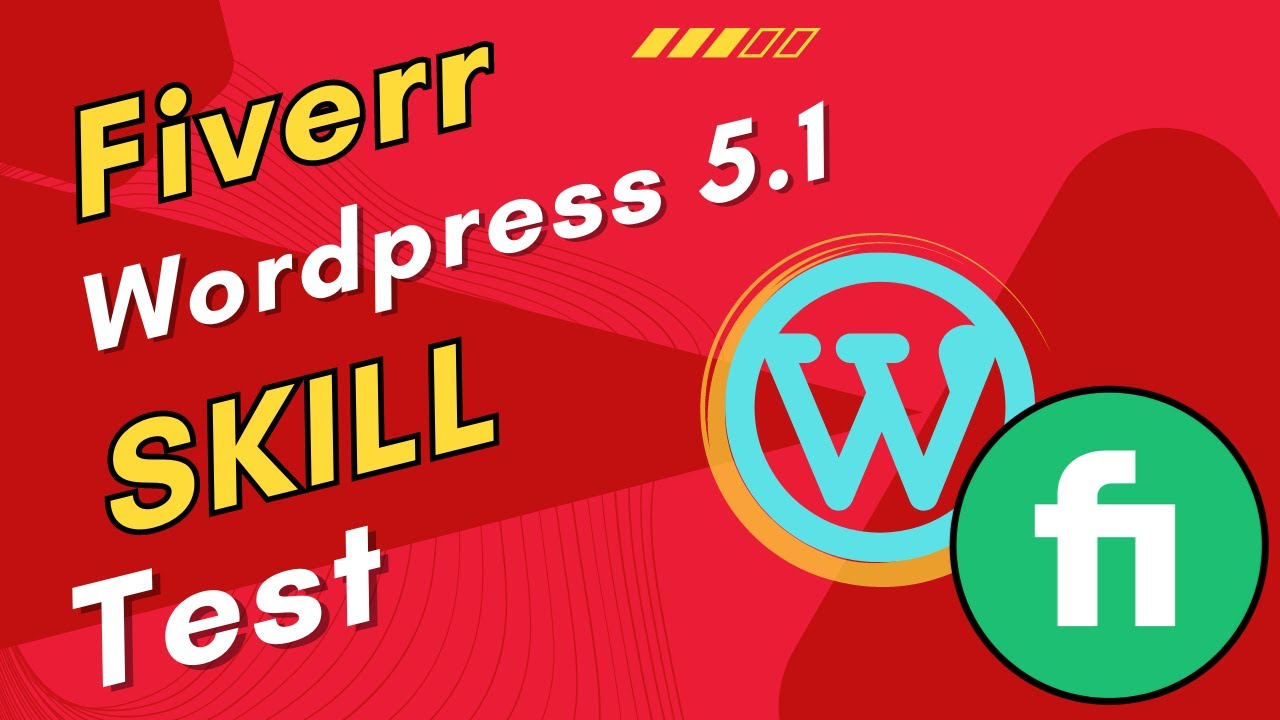 Fiverr WordPress 5.1 Skill Test 2023 with Confidence💯 | Fiverr ...