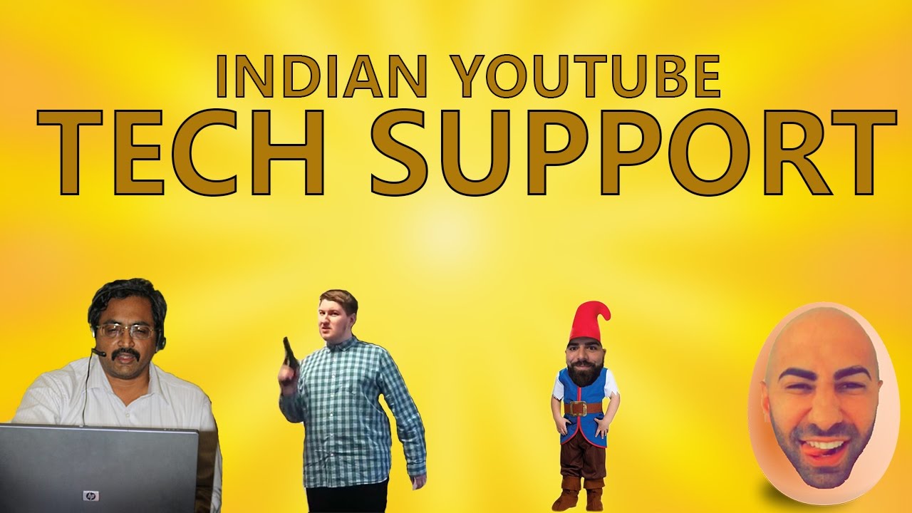Indian YouTube Tech Support - Eps. #1 - Pilot - YouTube