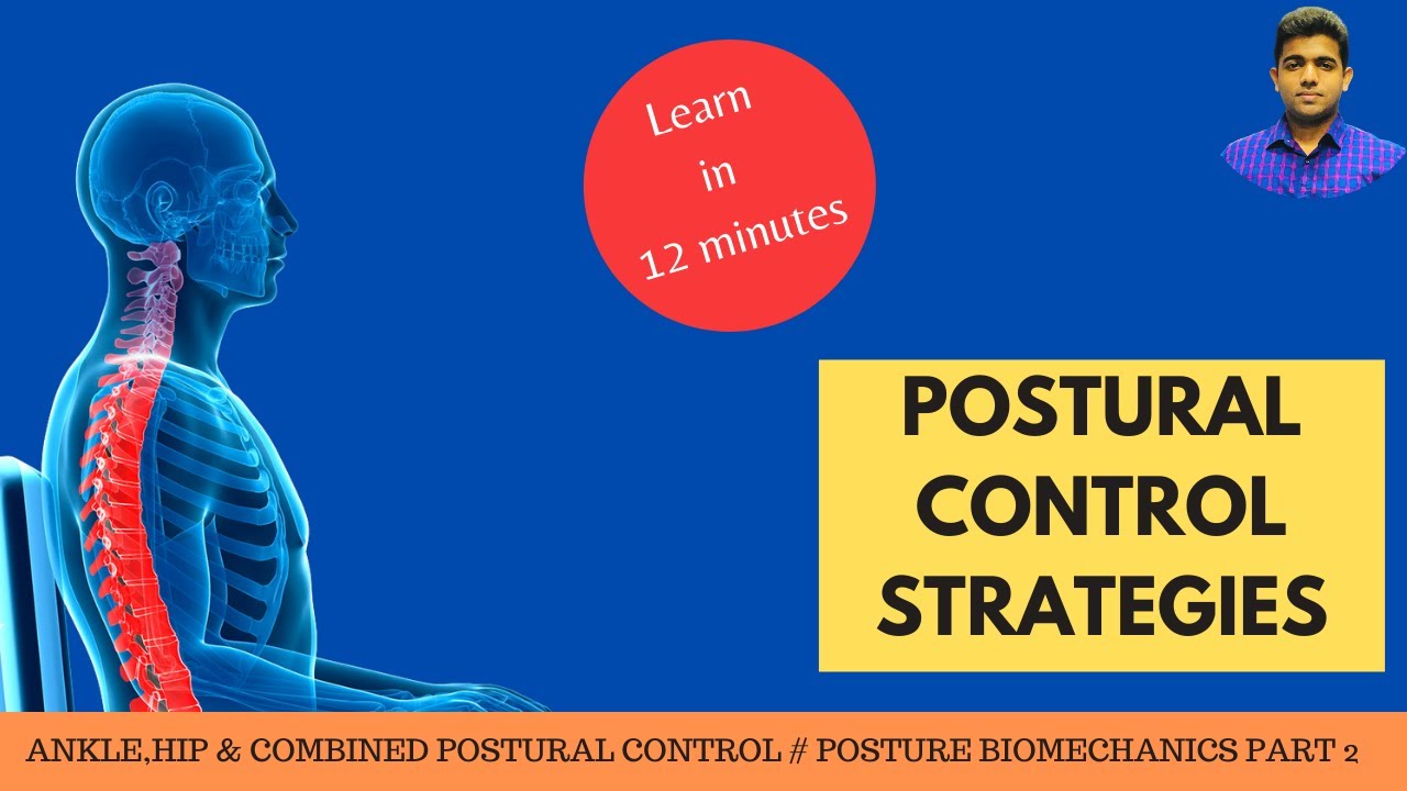 Posture Biomechanics [ Ankle, Hip and Combined Strategies] Part -2 ...