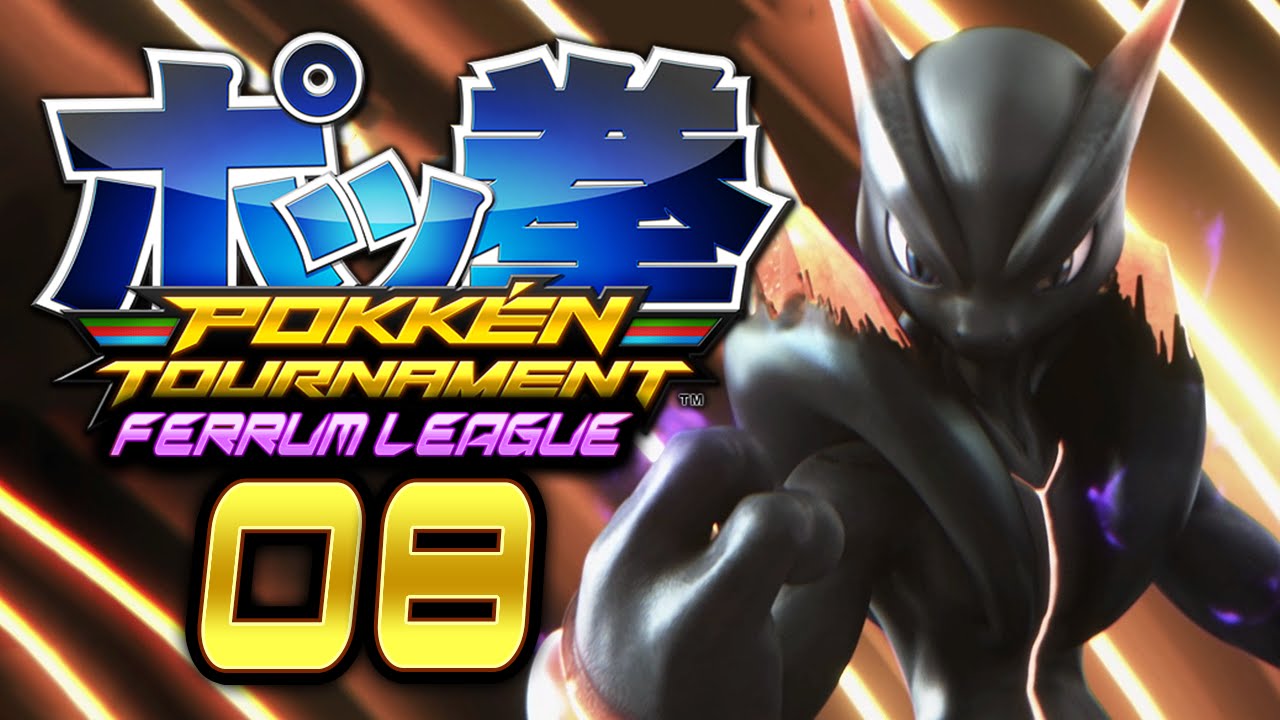 Pokkén Tournament | Ferrum League Episode 8 - Shadow Mewtwo Showdown ...