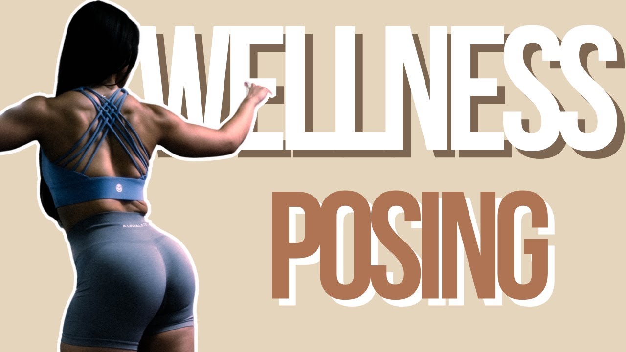 WELLNESS POSING // NPC WELLNESS - YouTube