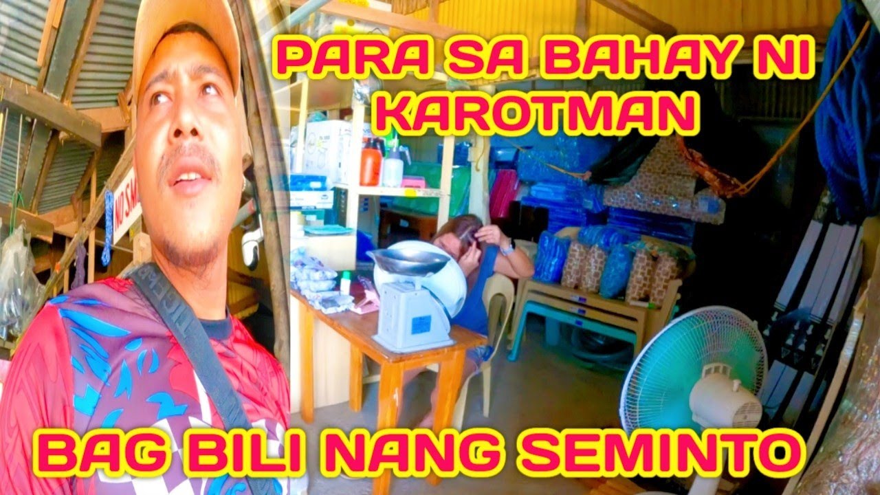 PAG BILI NANG SEMINTO PARA SA BAHAY NI KAROTMAN BUONG SAN PASCUAL ...
