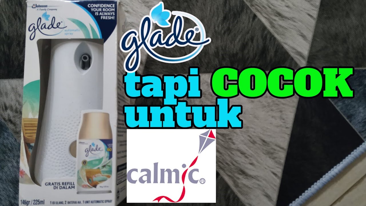 UNBOXING DAN REVIEW GLADE Matic Spray Device bisa untuk CALMIC dan ...