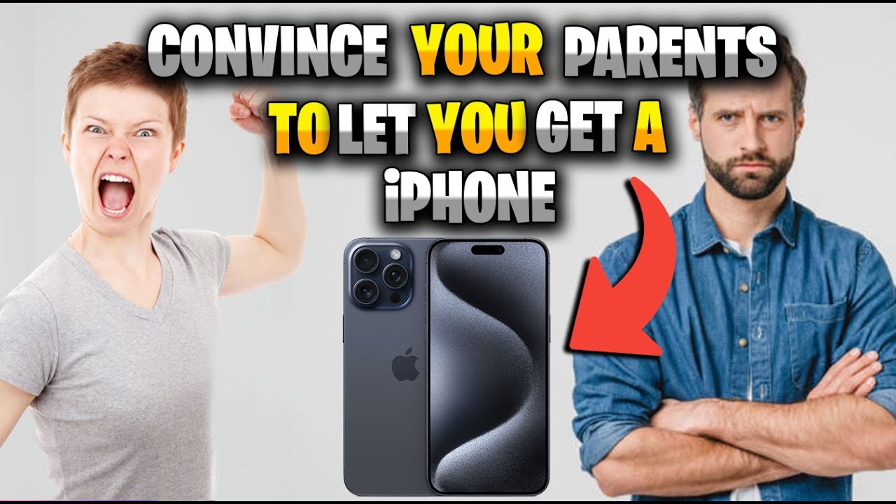 HOW TO CONVINCE YOUR PARENTS TO LET YOU GET A IPHONE - YouTube