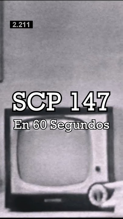 SCP 147 en 60 Segundos - "Television Anacrónica" - YouTube