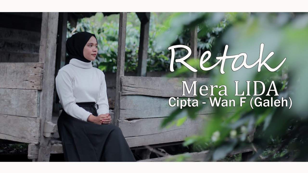 Lagu Gayo 2021 - RETAK - Mera LIDA - Cipta Wan F (Galeh) - YouTube