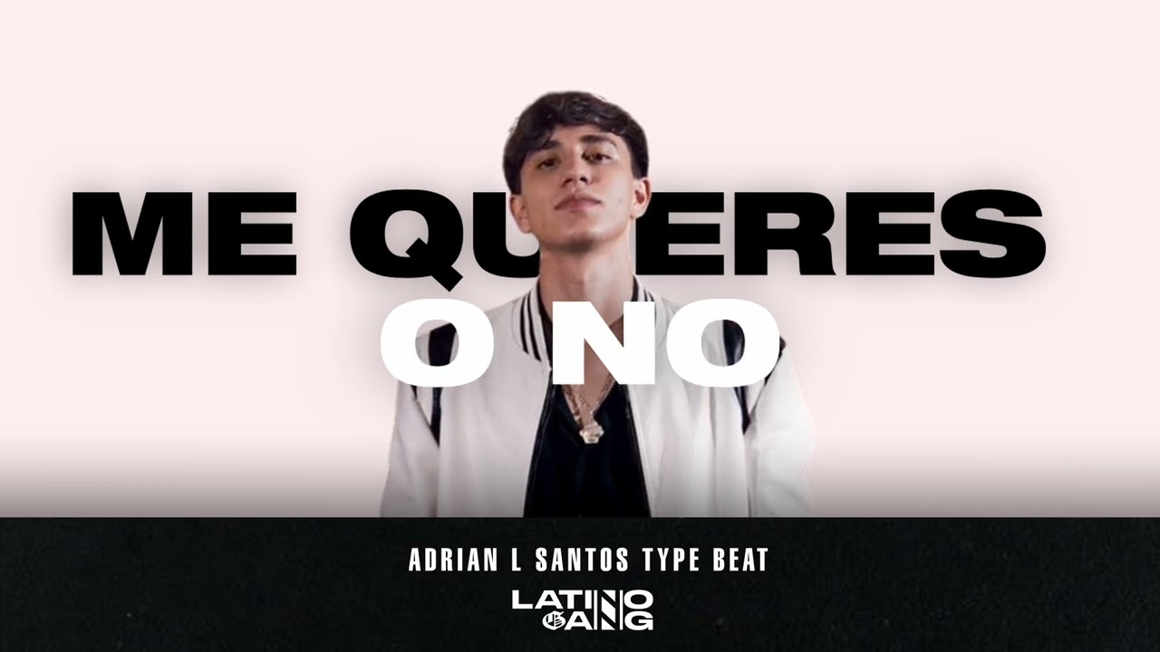 "ME QUIERES O NO" ADRIAN L SANTOS TYPE BEAT CORRIDO TUMBADO CON ...