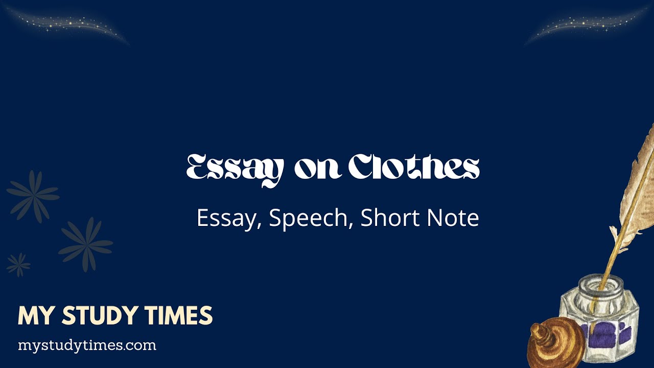 Essay on Clothes - Paragraph on Clothes - Speech on Clothes - Speech on ...