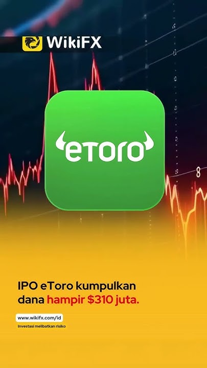 IPO eToro Melejit 34%?! Broker Forex Ini Langsung Cuan Gede! #wikifx #etoro #nasdaq #stockmarket ...
