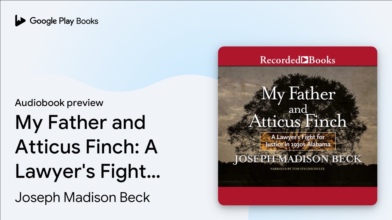 My Father and Atticus Finch: A Lawyer's Fight… by Joseph Madison Beck ...