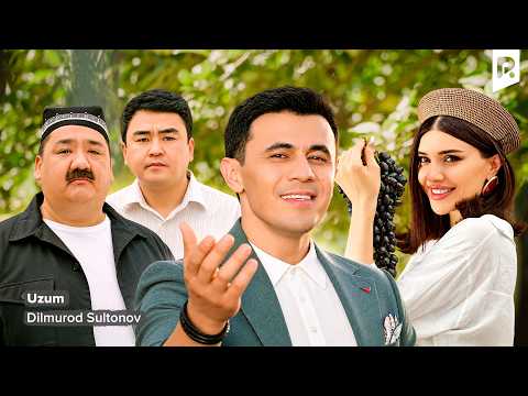 Dilmurod Sultonov - Uzum | Дилмурод Султонов - Узум