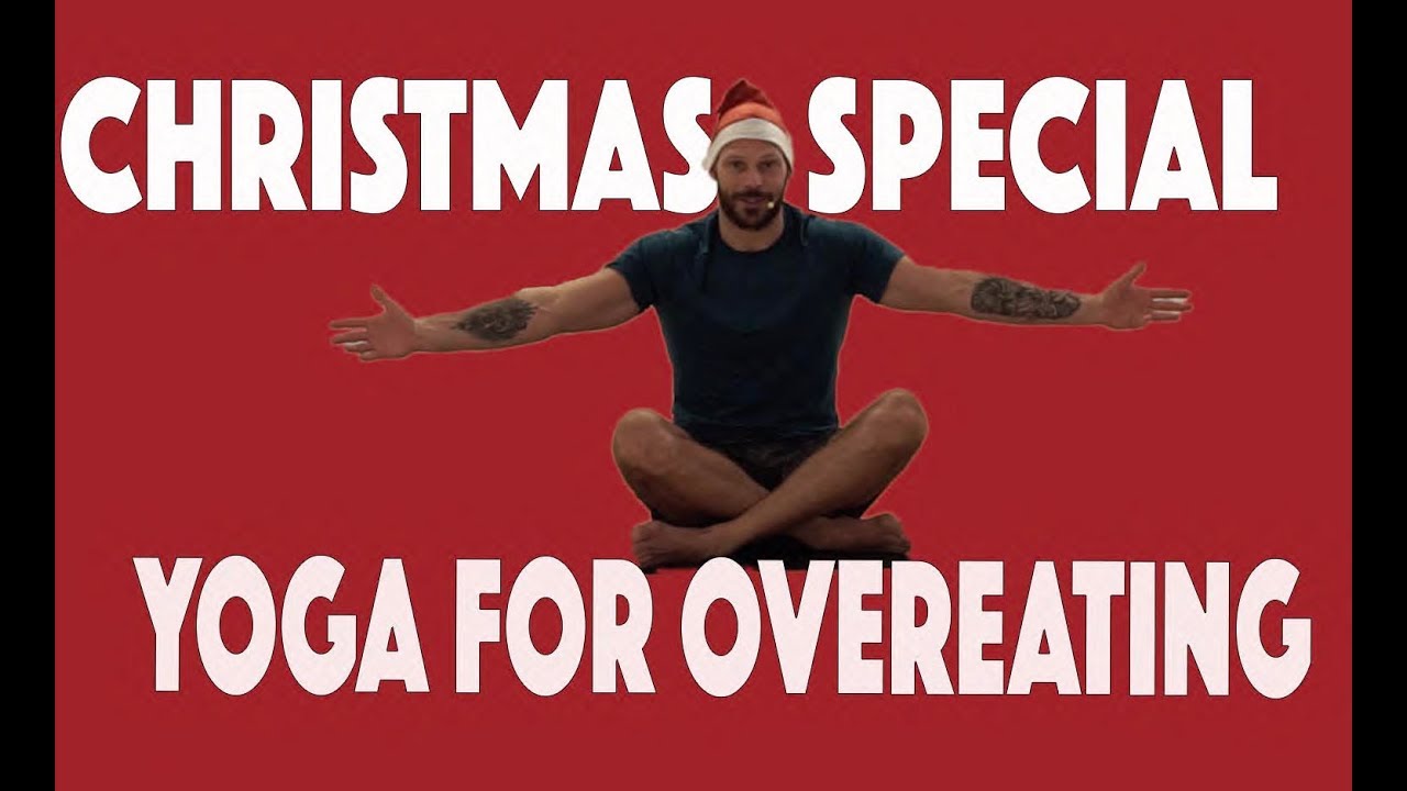 Christmas Yoga Special: Yoga for overeating - YouTube