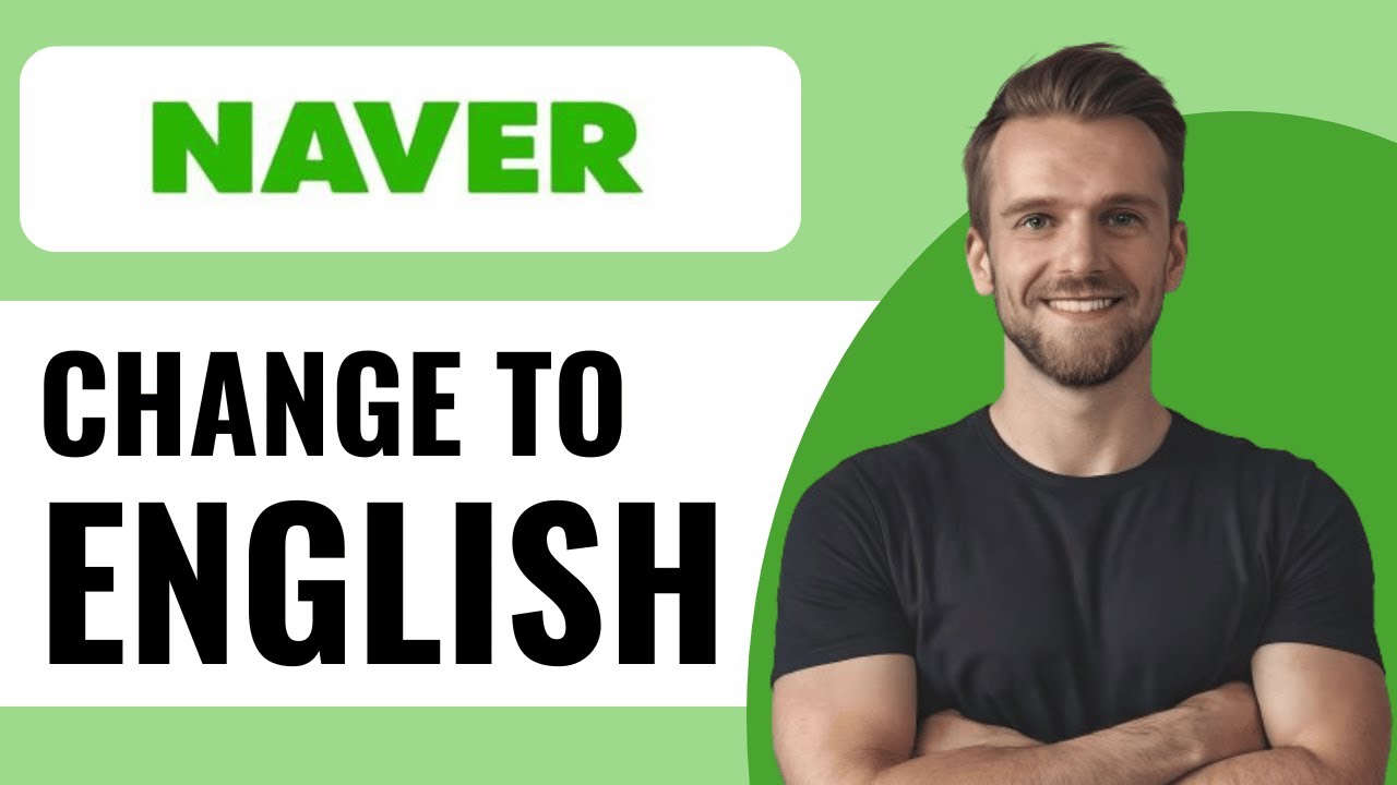 How To Change Naver App Language to English - Full Guide (2025) - YouTube