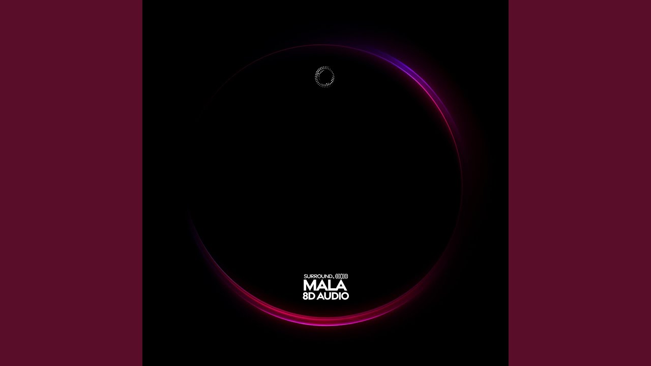 MALA (8d audio) - YouTube