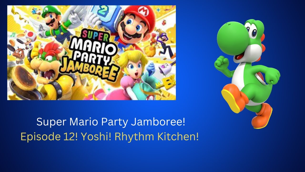 Super Mario Party Jamboree Playthrough! Yoshi! Rhythm Kitchen! Episode ...