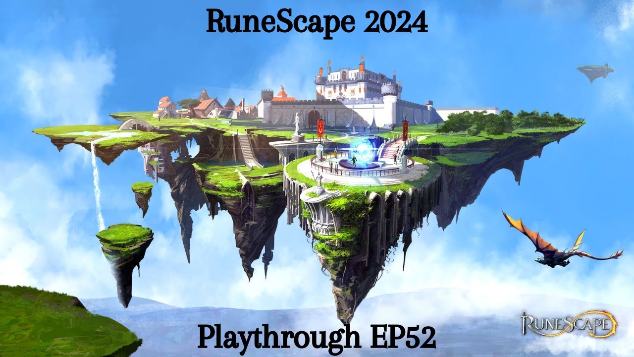 RuneScape 2024 Playthrough | Road to Max | Episode 52 | Daily update ...
