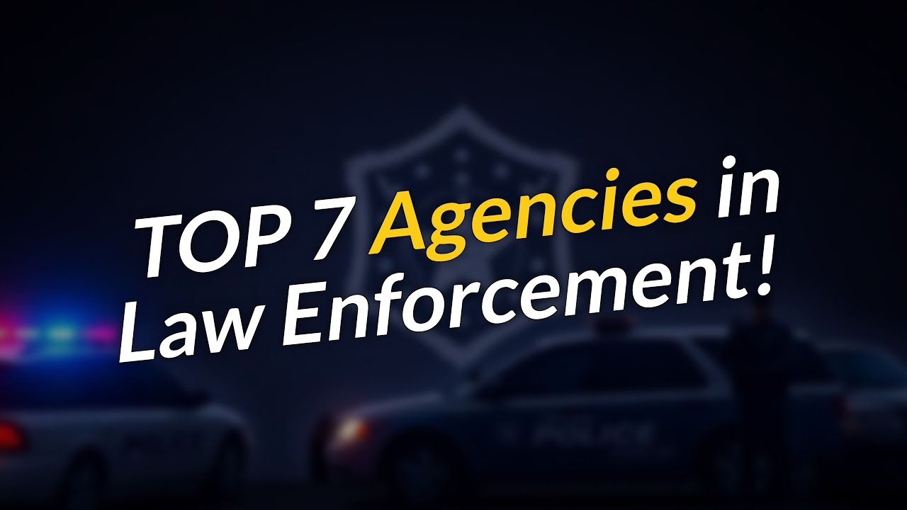 TOP 7 Agencies Involved in Law Enforcement! 🚓🔍 - YouTube