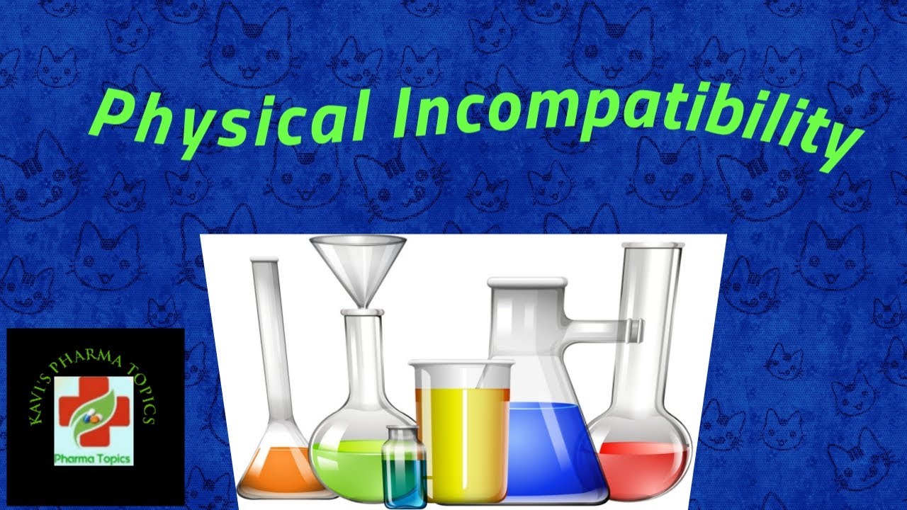 Physical Incompatibility in Prescription|Methods to overcome|Examples ...
