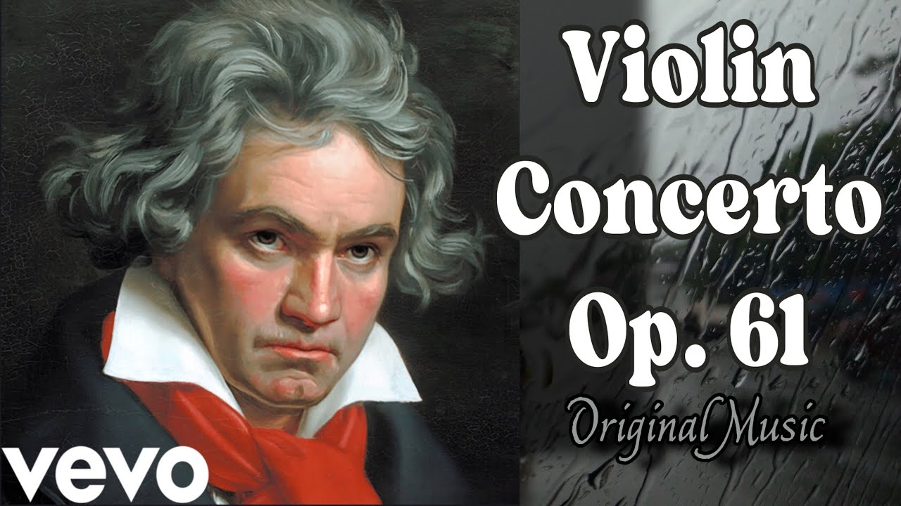 Beethoven Violin Concerto Op 61 - Original Music - YouTube