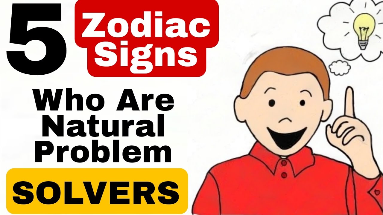 💥5 Zodiac Signs Who Are Natural Problem SOLVERS - YouTube