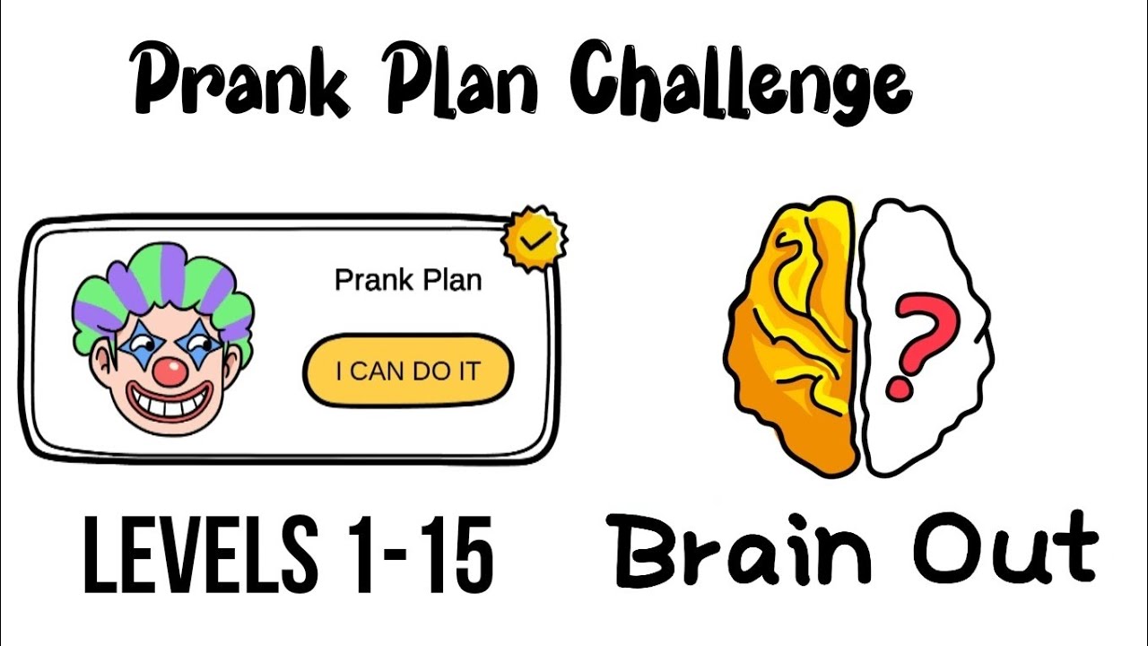 Brain Out - Prank Plan Challenge Levels 1-15 - YouTube