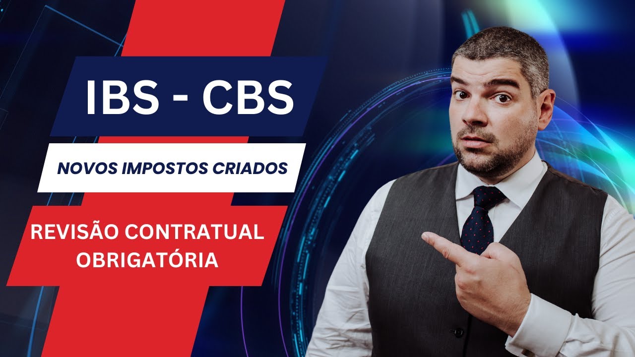 NOVOS IMPOSTOS IBS e CBS: ENTENDA AS MUDANÇAS NOS CONTRATOS ...