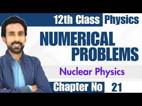 Numerical Of Nuclear Physics || Chapter 21- Class 12 Physics - YouTube
