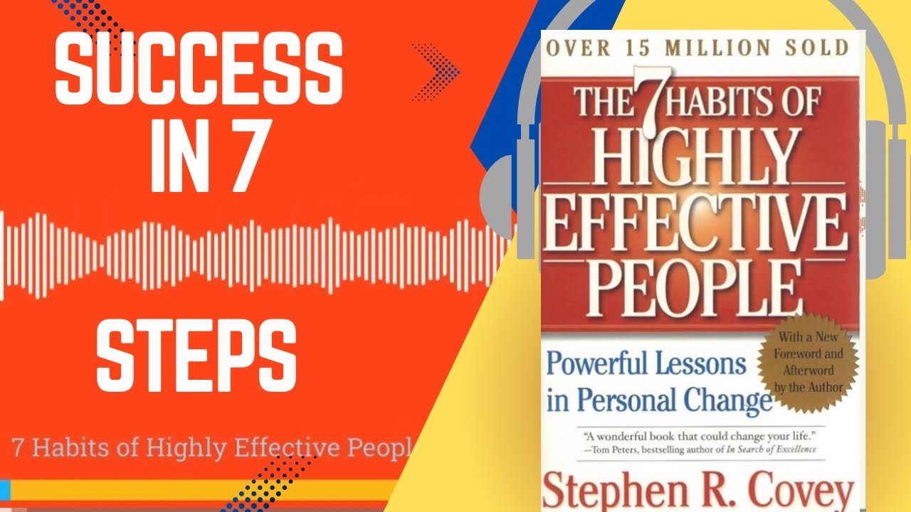 The 7 Habits of Highly Effective People Summary | Stephen Covey’s Life ...