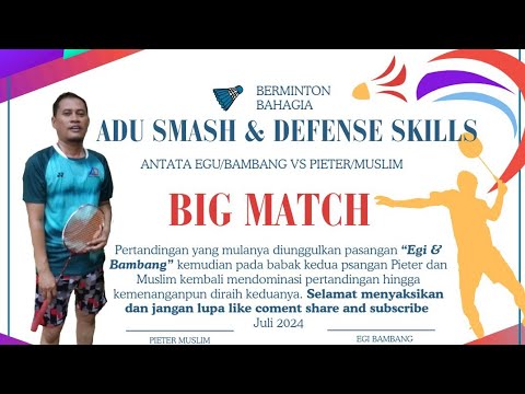 ADU SMASH & DEFENSE SKILLS. Egi/Bambang vs Pieter/Muslim ...