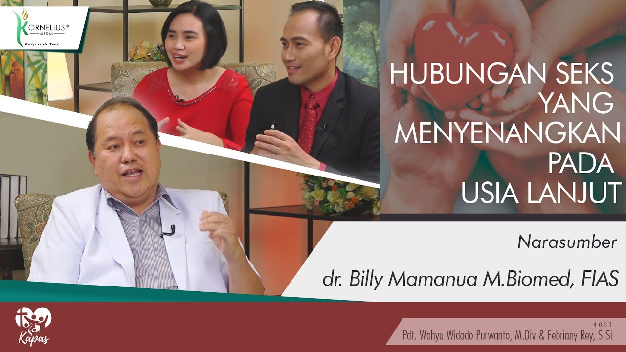 HUBUNGAN SEKS YANG MENYENANGKAN PADA USIA LANJUT (Oleh: dr. Billy ...