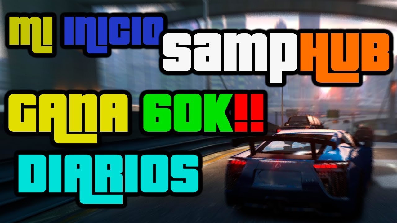GANA 60K DIARIOS! E INICIO COMO PRO!! || SAMPHUB || El Servidor sin ...