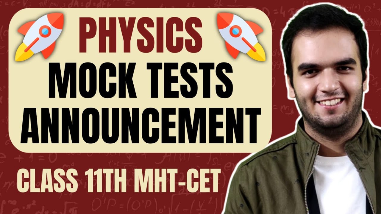 Physics Mock Test Series Announcement | Class 11th MHTCET Series ...