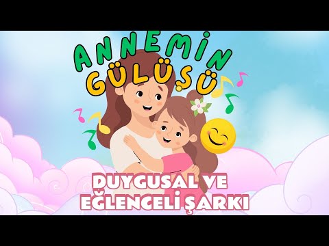 Annemin Gülüşü | En Güzel Çocuk Şarkıları |  Anneler Günü Şarkısı |  2025 Yeni Şarkı