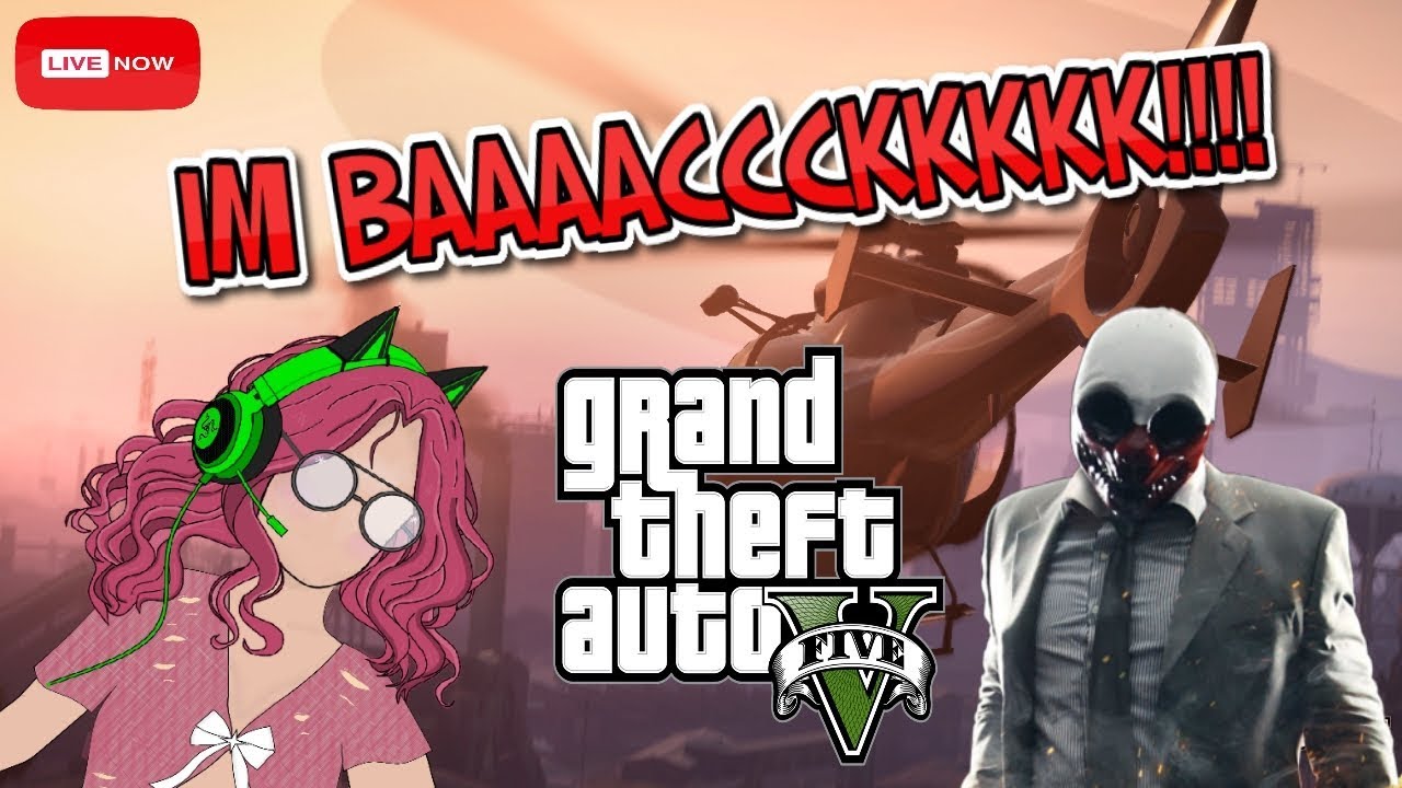 [LIVE] IMMM BAAACKKK | GTA 5 Ft Raszius TV - YouTube
