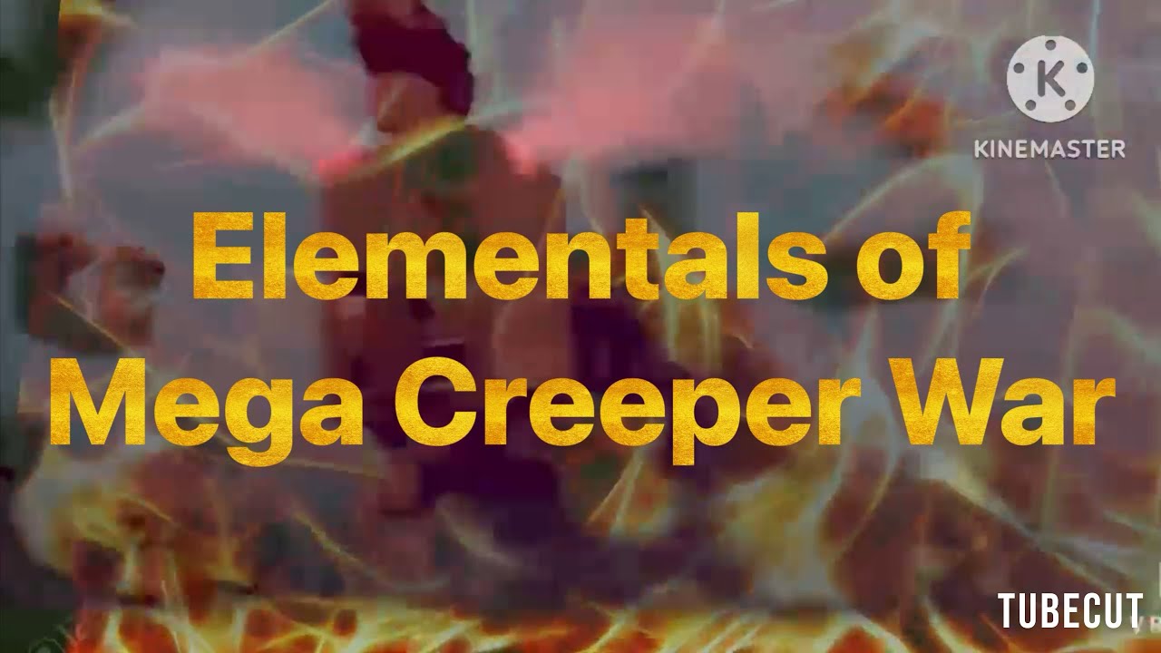 Elementals of Mega Creeper War (Music Video) - YouTube