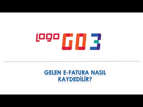 Logo Go3 Gelen E-Fatura Nasıl Kayıt Edilir.