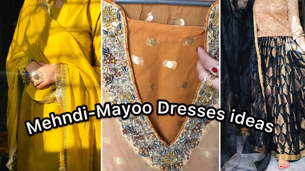 Mehndi-Mayoo dress designing ideas|| zabrdast mehndi dresses || latest ...