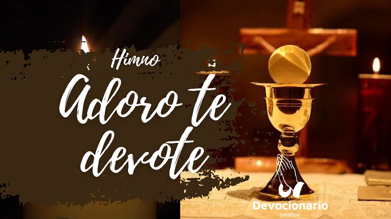 Himno Adoro te devote - YouTube