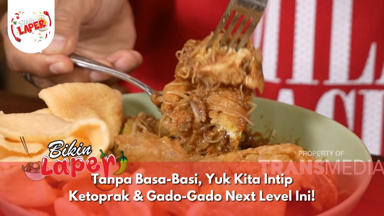 Tanpa Basa-Basi, Yuk Kita Intip Ketoprak & Gado-Gado Next Level Ini ...