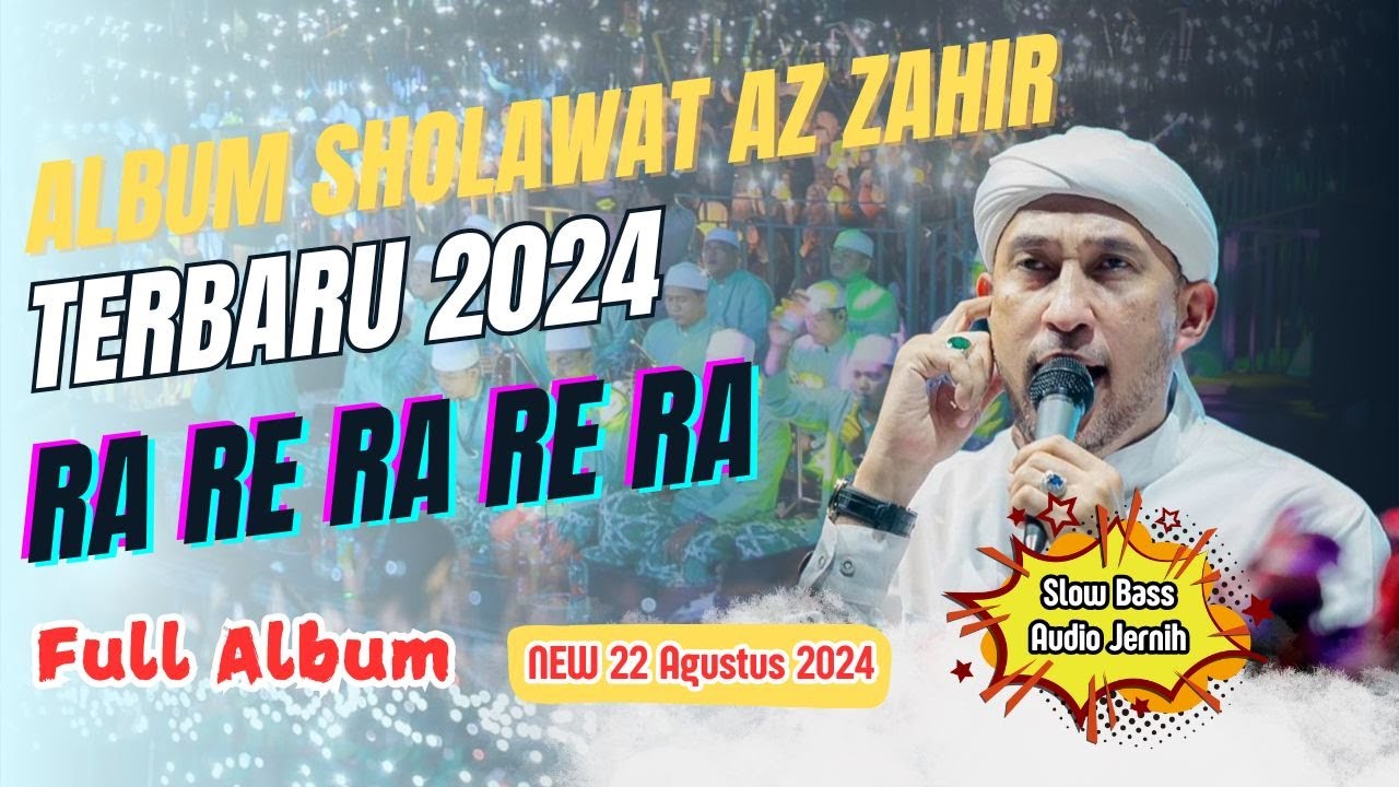 KUMPULAN SHOLAWAT AZ ZAHIR TERBARU 22 AGUSTUS 2024 FULL ALBUM VARIASI ...