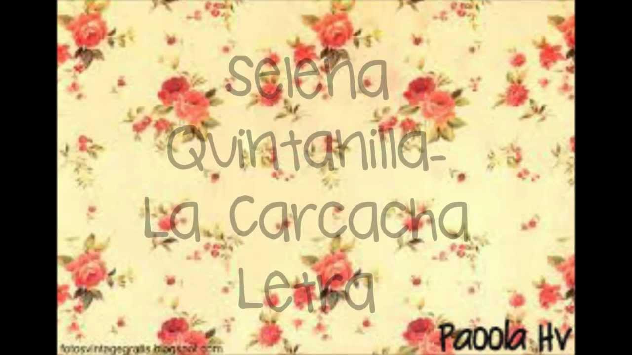 Selena Quintanilla- La carcacha Letra - YouTube