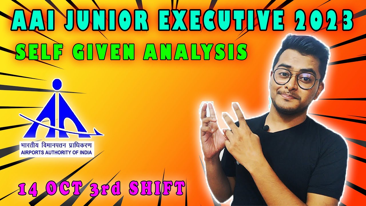 AAI JUNIOR EXECUTIVE COMMON CADRE Self Given Analysis 14 Oct 3rd Shift aai-junior-executive-common-cadre-self-given-analysis-14-oct-3rd-shift