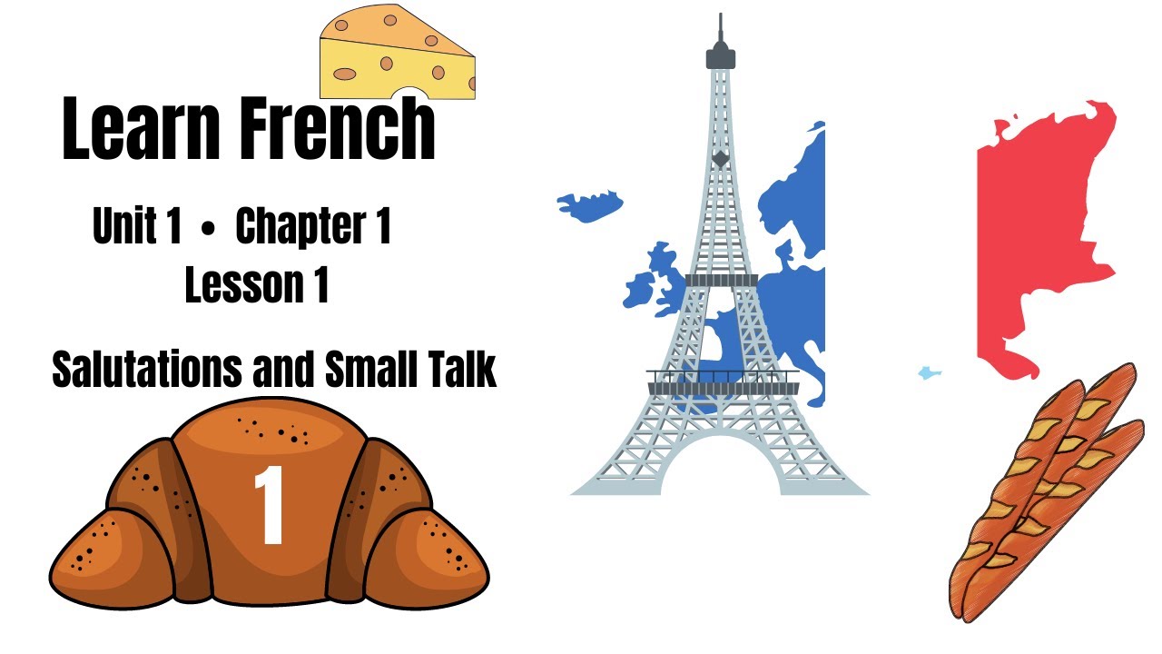 Learn French for English speakers- Unit 1 • Chapter 1 Salutations and ...