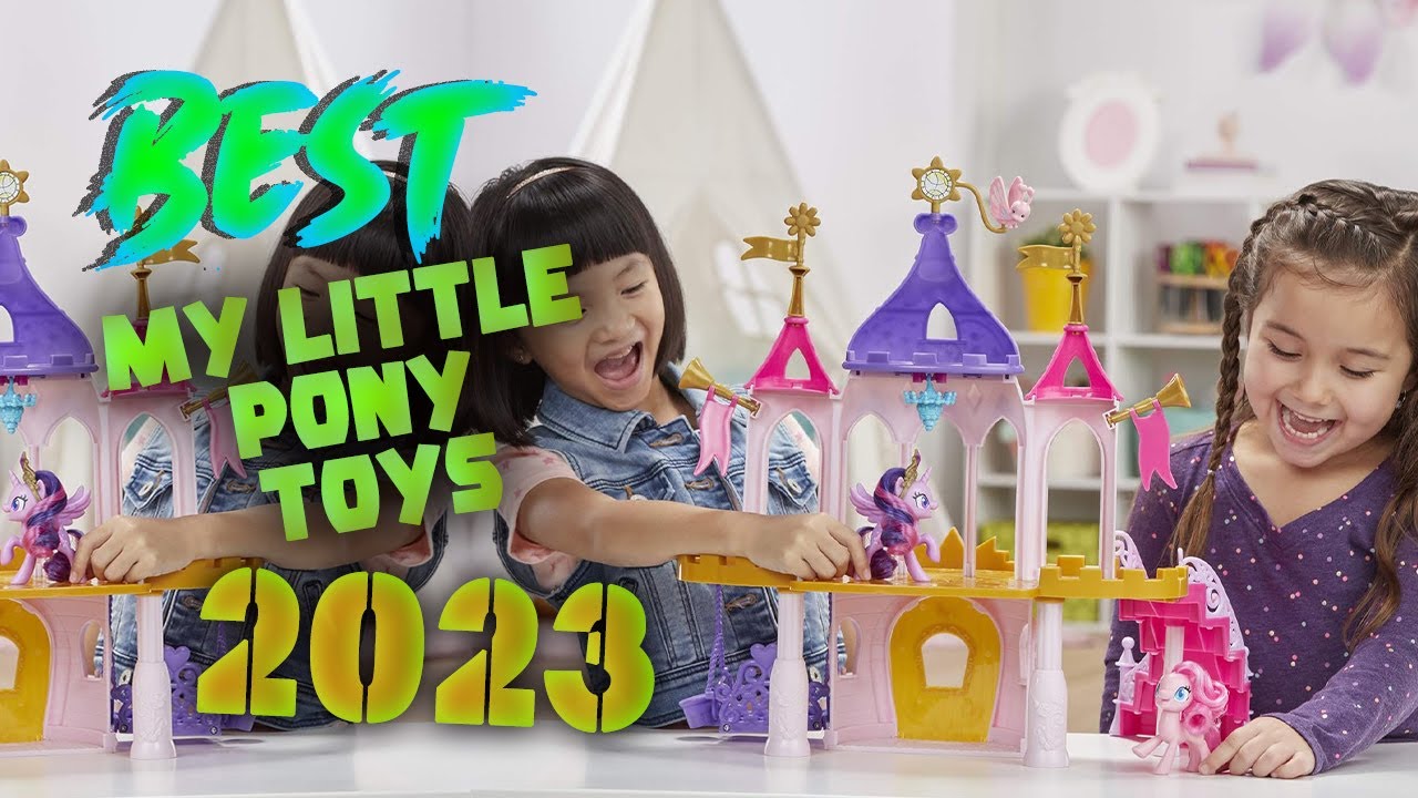 Best My Little Pony Toys of 2023 - YouTube