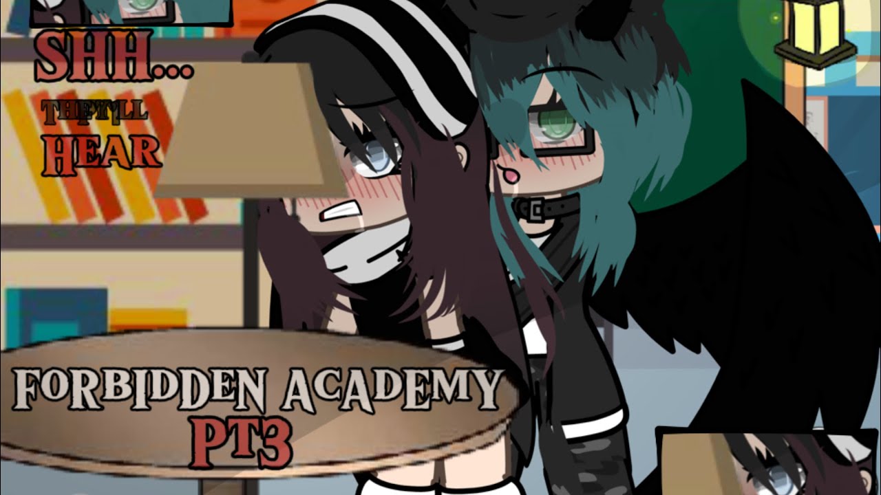 Forbidden Academy Pt 3 || GLMM || Series || Yuri || GL || ORIGINAL ...